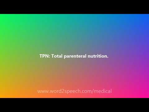 TPN - Medical Definition and Pronunciation