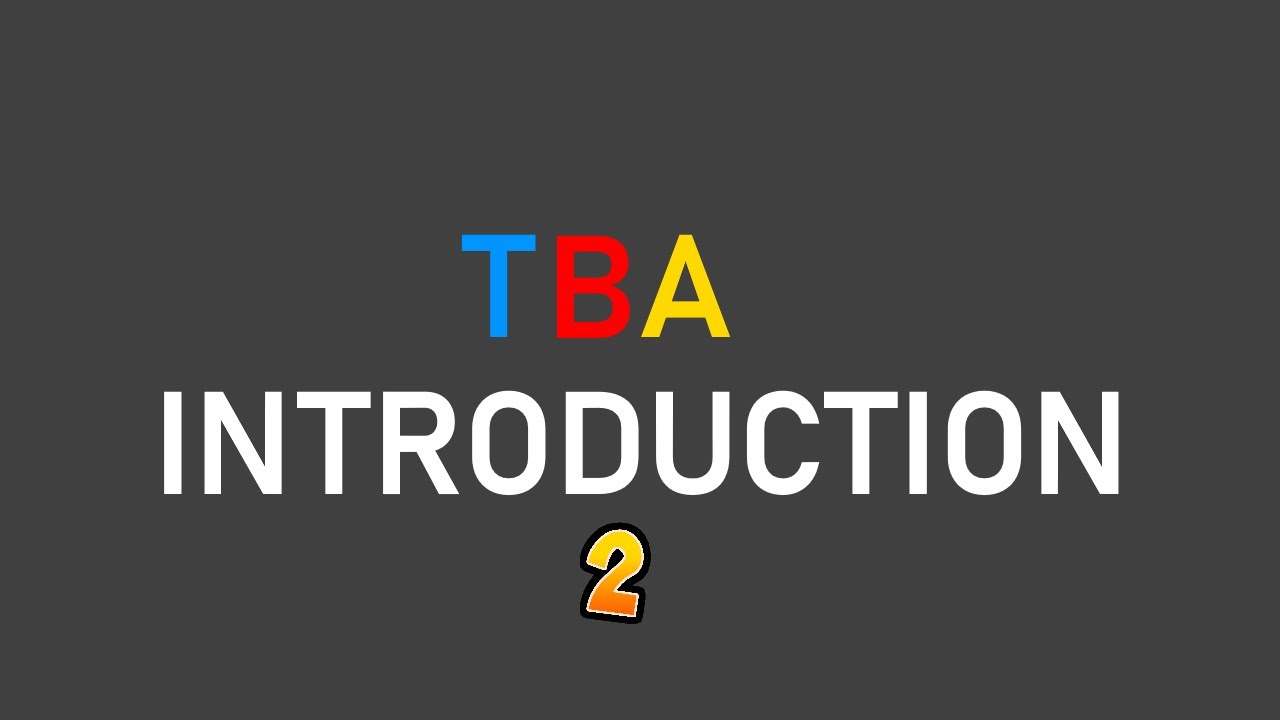 TBA introduction 2