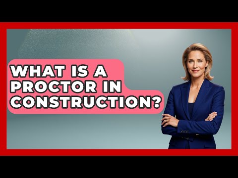What Is A Proctor In Construction? - Civil Engineering Explained