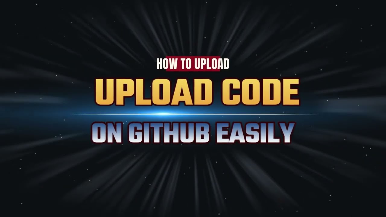 How To Upload Code On Github Easily