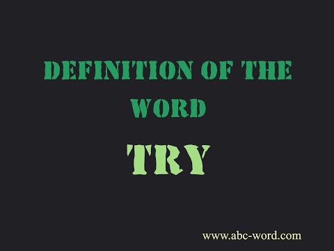 Definition of the word "Try"