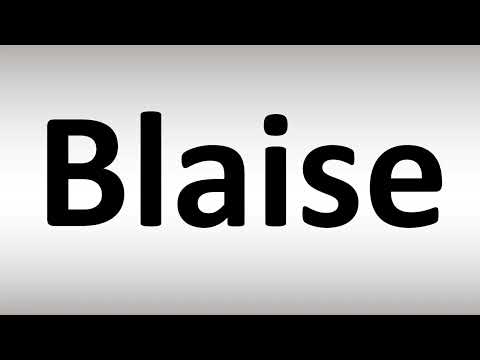 How to Pronounce Blaise