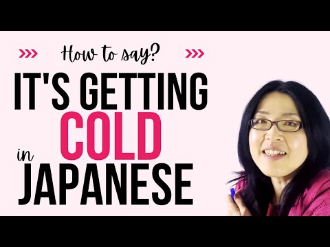How to say "It's getting cold" in Japanese