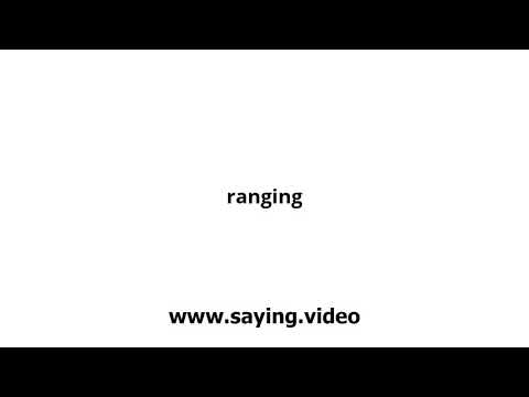 How to say ranging in English