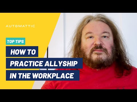 Allyship In The Workplace Top Tips By Automattic