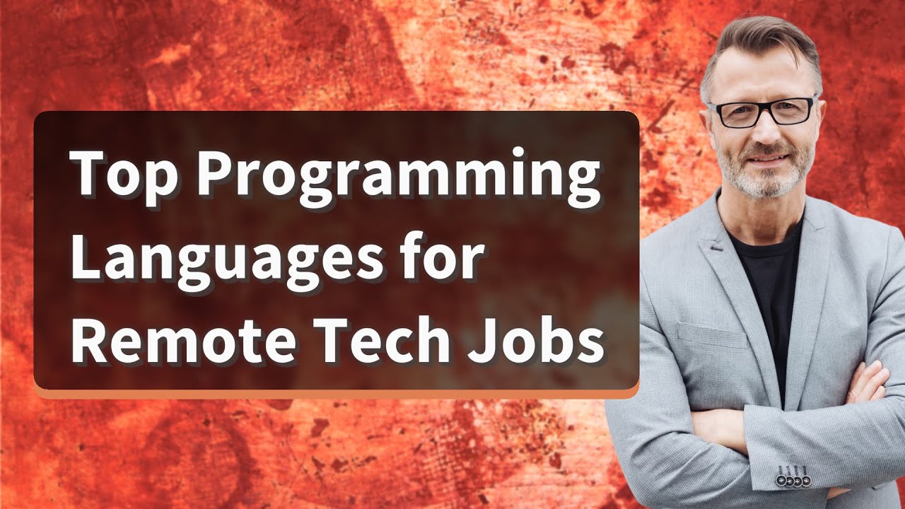 Top Programming Languages for Remote Tech Jobs