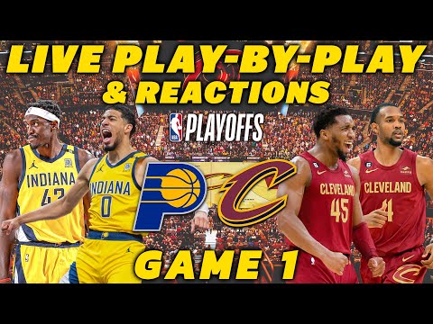 Indiana Pacers vs Cleveland Cavaliers Game 1 | Live Play-By-Play & Reactions