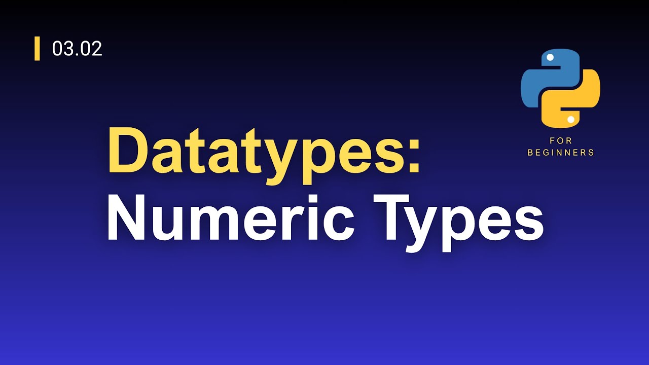 [Python for Beginners]: 03.02. Datatypes: Numeric Types