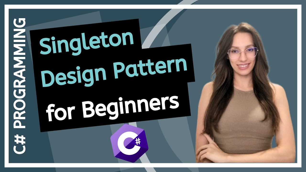 What is Singleton Design Pattern -Tutorial with Practical Example (For Beginners)