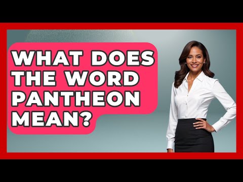 What Does The Word Pantheon Mean? - All About Rome