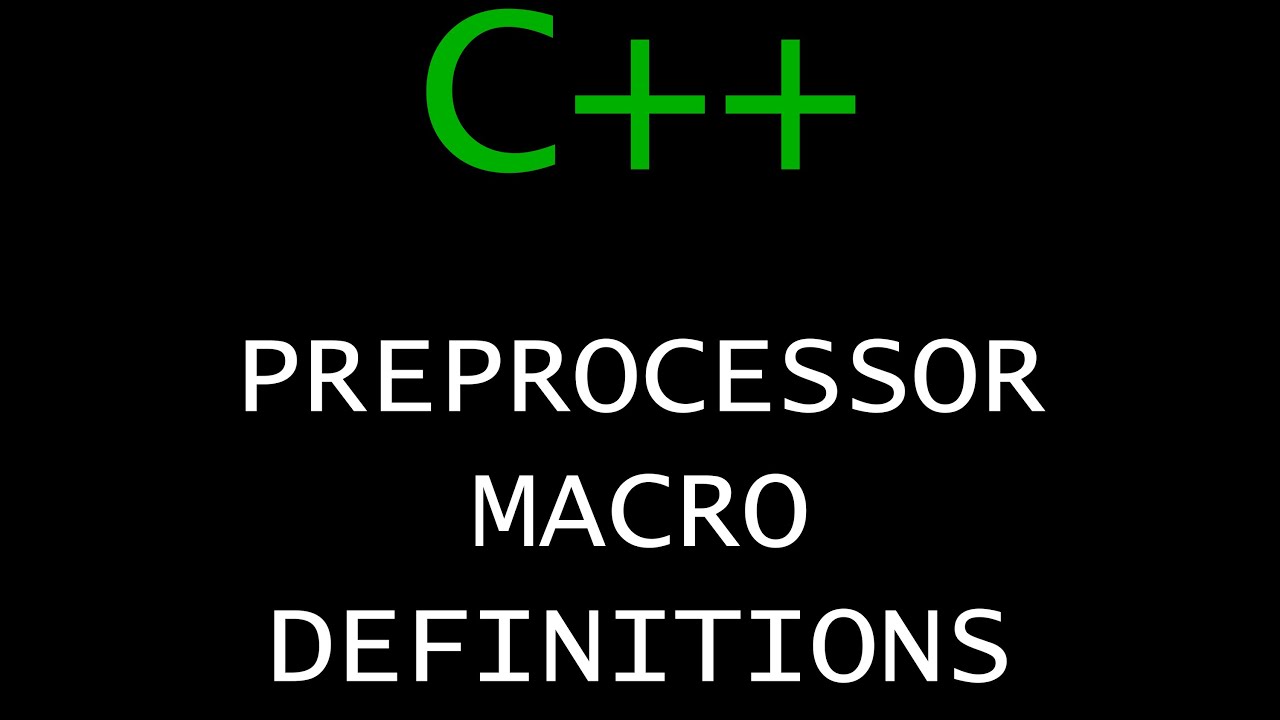 C++ Programming Tutorial 66 - Preprocessor Macro Definitions