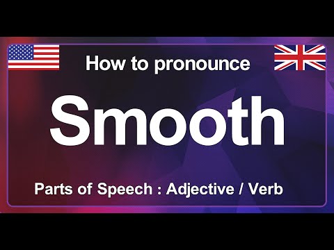 HOW TO SAY SMOOTH IN AMERICAN ACCENT, SMOOTH PRONUNCIATION IN BRITISH LANGUAGE, HOW TO SAY SMOOTH