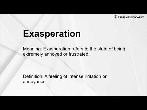 Exasperation Meaning