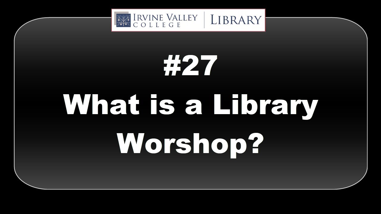 #27 What is a library workshop?