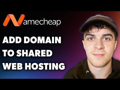 How to Add a Domain to Namecheap Shared Web Hosting (Full 2025 Guide)