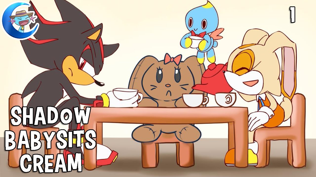 Shadow Babysits Cream 1 [Animation]