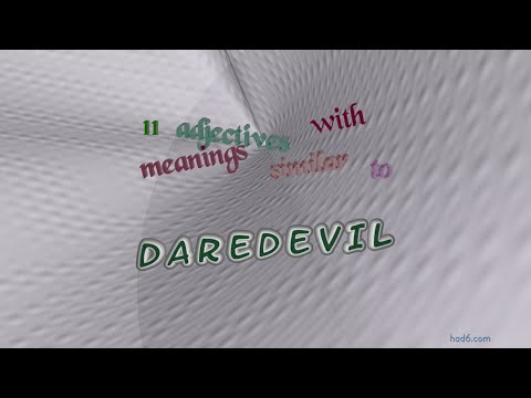 daredevil - 13 adjectives which are synonyms to daredevil (sentence examples)