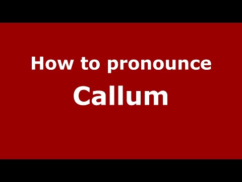 How to pronounce Callum (English/UK) - PronounceNames.com