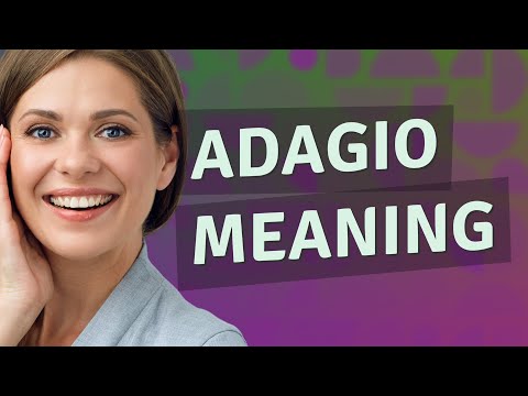 Adagio | meaning of Adagio