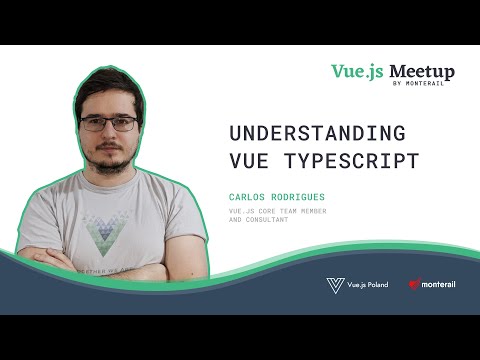 Understanding Vue typescript - Carlos Rodrigues | Vue.js Meetup