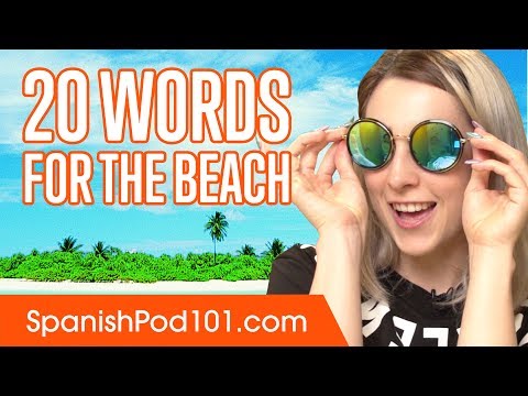 Learn the Top 20 Words You'll Need for the Beach in Spain