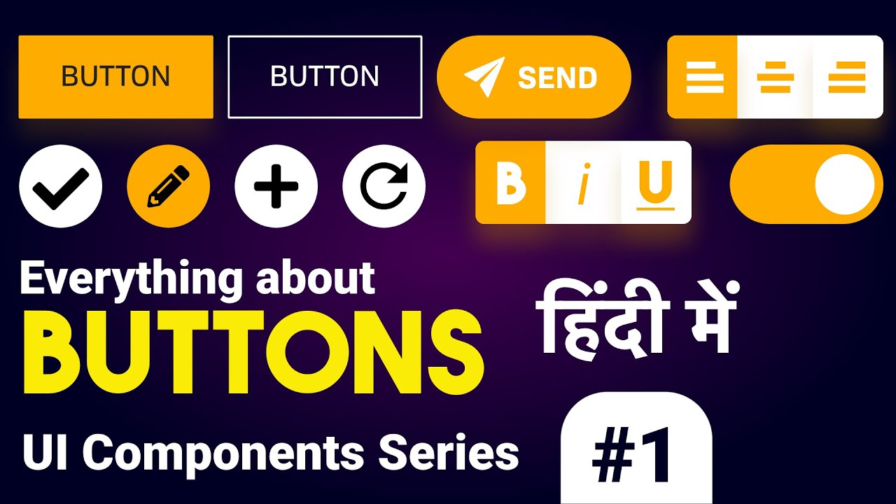 Everything about BUTTONS in UI design components or elements #1