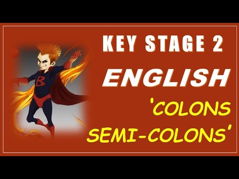 Key Stage 2 (KS2) English is Easy - Colons and Semi Colons - How to Pass KS2 SATs