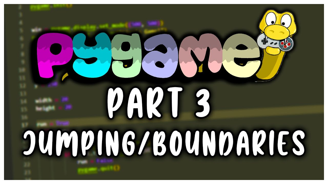 Pygame Tutorial - Part 3 -  Jumping & Boundaries