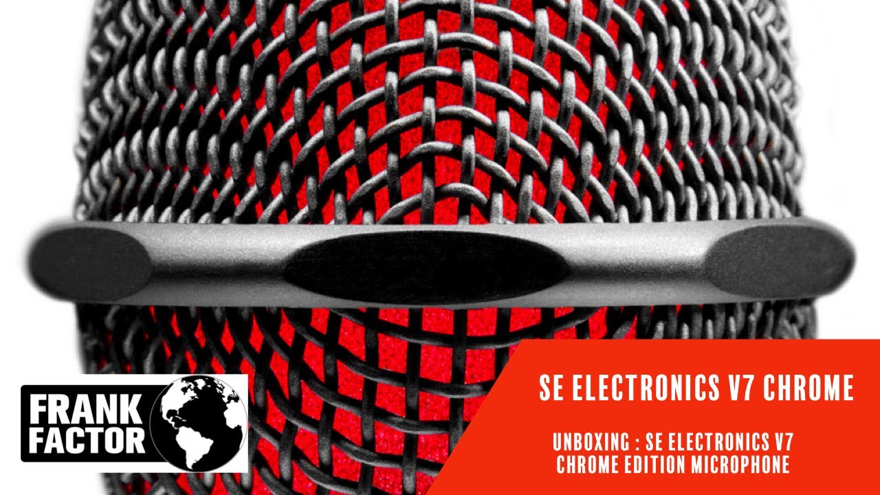 The Frank Factor Show: Unboxing sE Electronics V7 Chrome Microphone