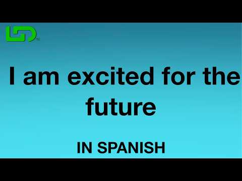 How to Say “I’m Excited for the Future” in Spanish  Learn Spanish Daily