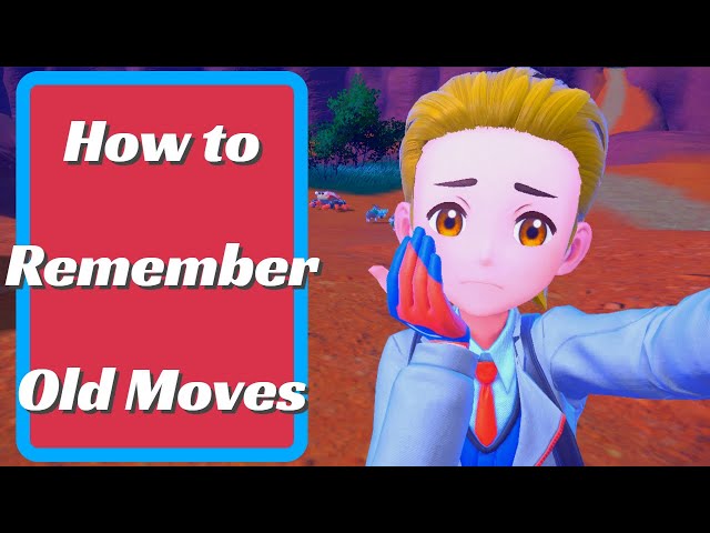 Pokemon Scarlet and Violet: How to relearn old moves