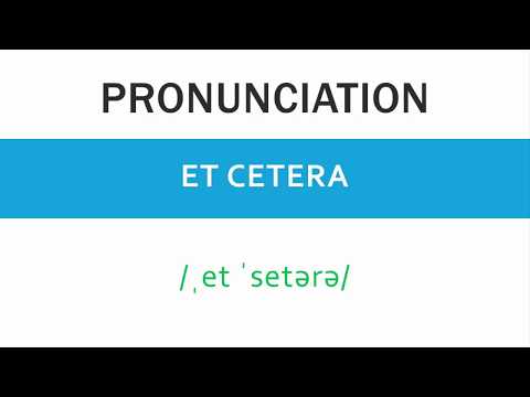 How to pronounce Et Cetera - Meaning and Example