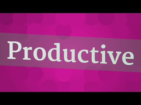 PRODUCTIVE pronunciation • How to pronounce PRODUCTIVE