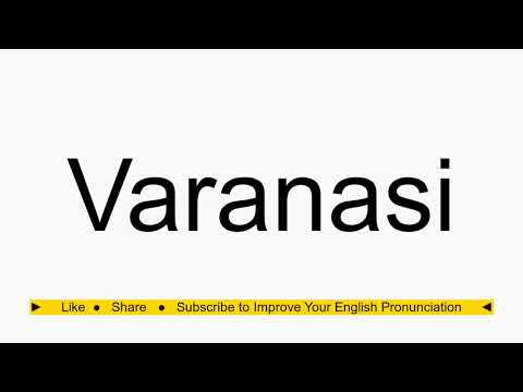 How to pronounce Varanasi