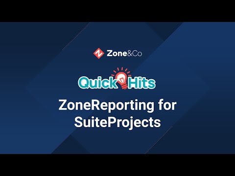 Quick Hits Webinar: ZoneReporting for SuiteProjects