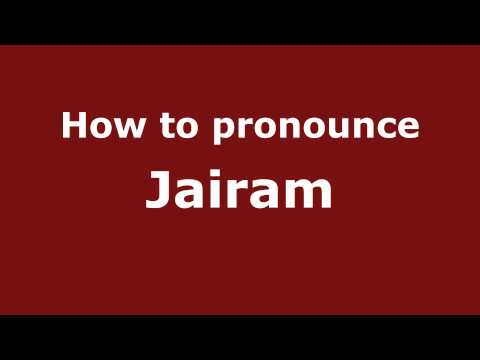 How to Pronounce Jairam - PronounceNames.com