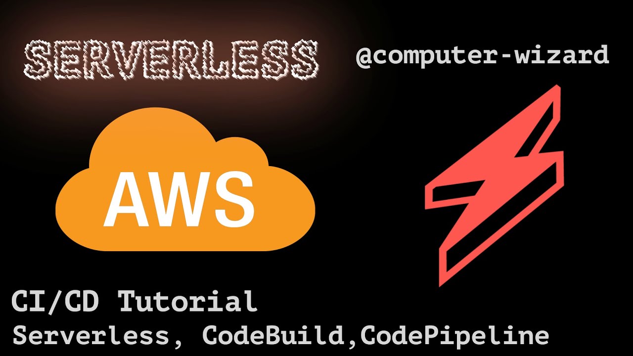 CI/CD AWS + Serverless Framework: Build an AWS serverless  application tutorial