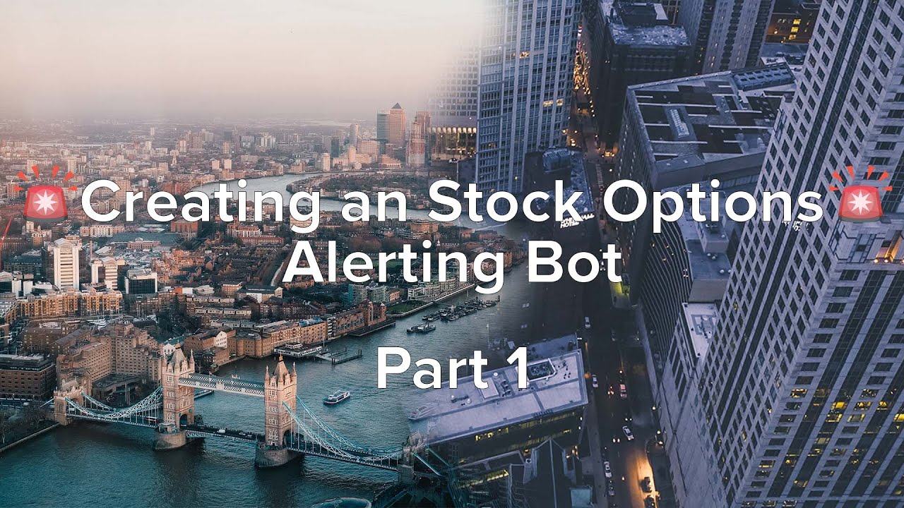 Creating an Stock Options Alerting Bot in Python - Part 1