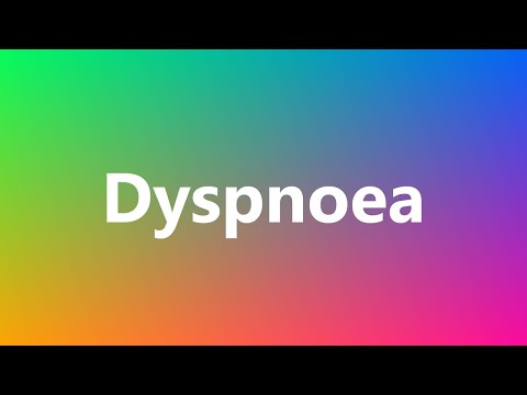 Dyspnoea - Medical Definition and Pronunciation