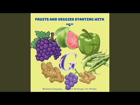 Fruits and Veggies starting with G