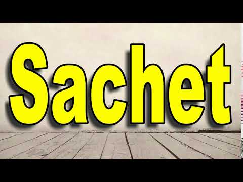 How to Pronounce Sachet