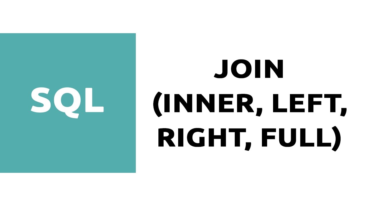 INNER JOIN, LEFT JOIN, RIGHT JOIN, FULL JOIN pada SQL