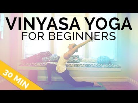Vinyasa Yoga for Beginners (30 mins) - What Is Vinyasa Yoga Flow?