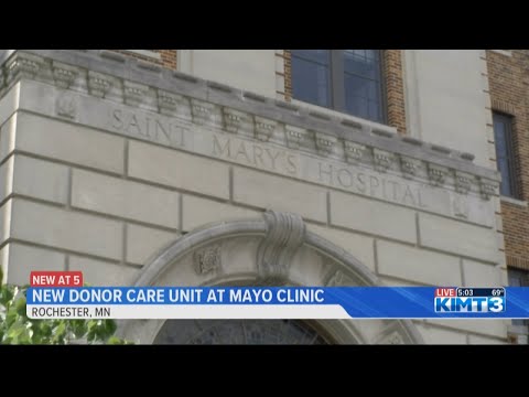New donor care unit at Mayo Clinic in Rochester