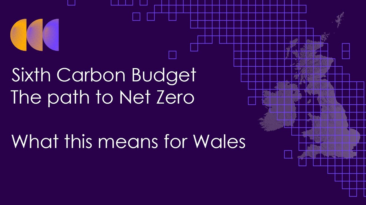 Event: The Path to Net Zero - Welsh emissions targets - supporting a Net Zero UK