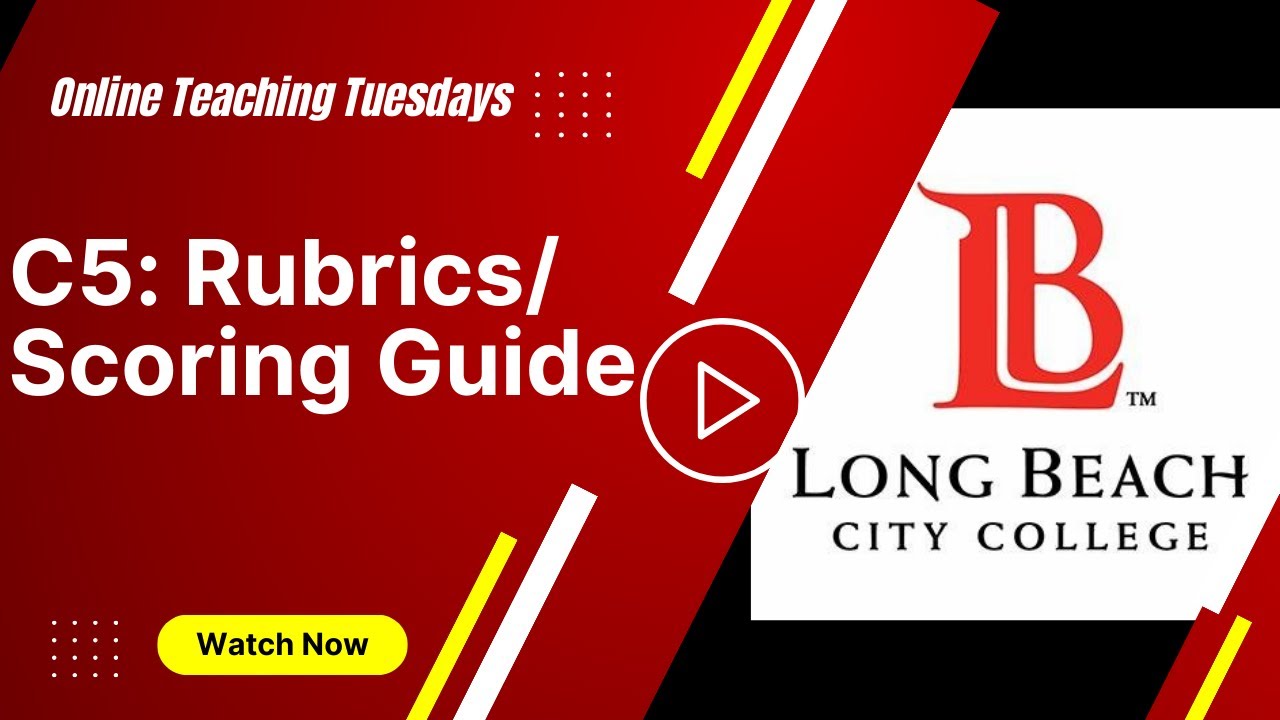 C5: Rubrics/Scoring Guide
