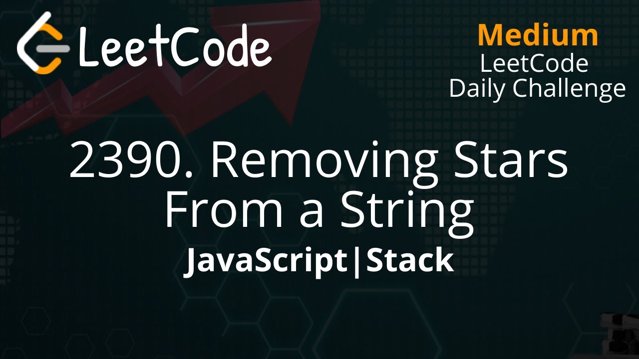 2390. Removing Stars From a String | JavaScript | Stack | LeetCode Daily Challenge