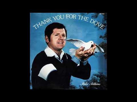 Mike Adkins - Thank You For The Dove