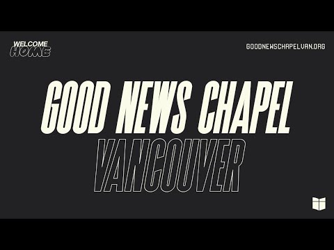Good News Chapel - Pastor Brent Cantelon