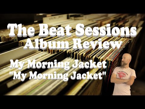 Album Review: My Morning Jacket "My Morning Jacket"